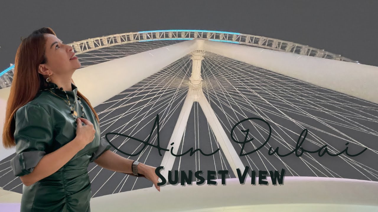 Ain Dubai Sunset View | World's Largest & Tallest Observation Wheel ...