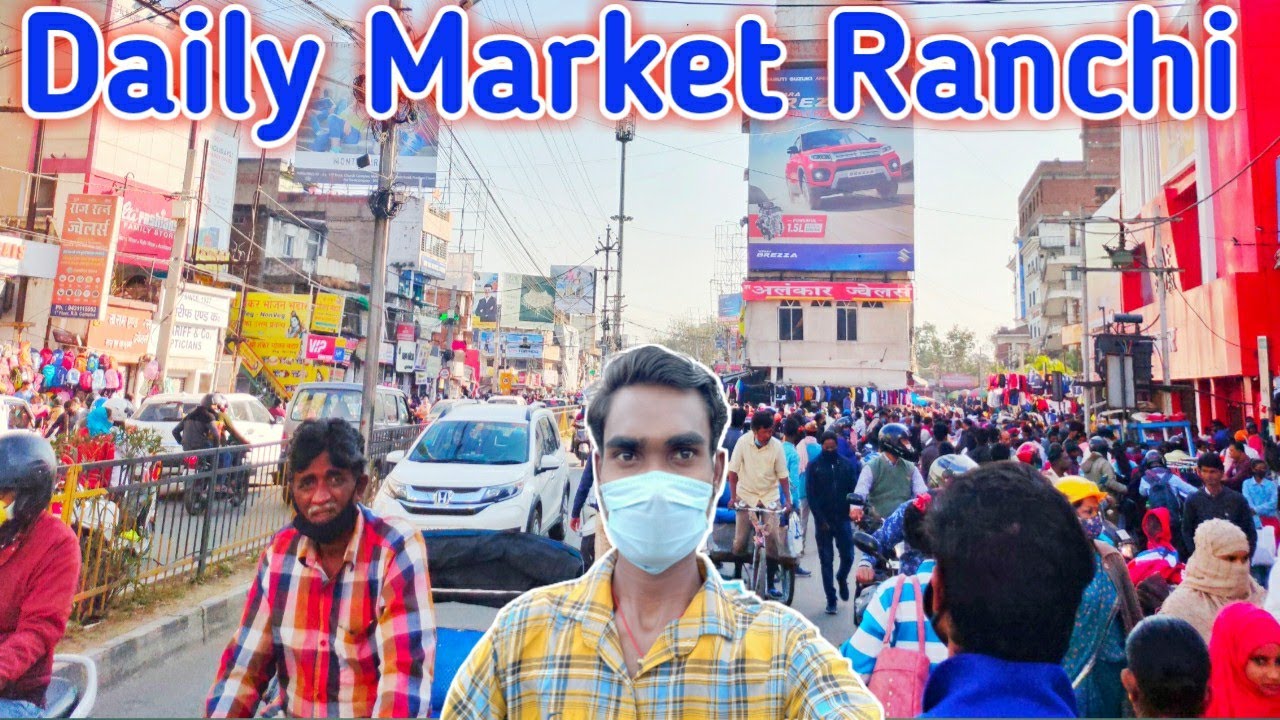 Daily Market Ranchi | डेली मार्केट रांची | Main Road Ranchi | Jharkhand ...