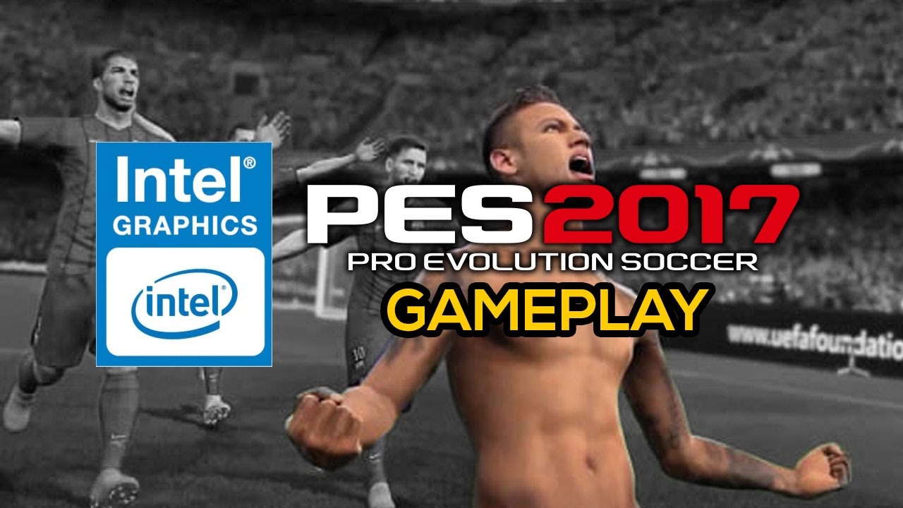 PES 17 Gameplay (Intel HD Graphics 530) - YouTube