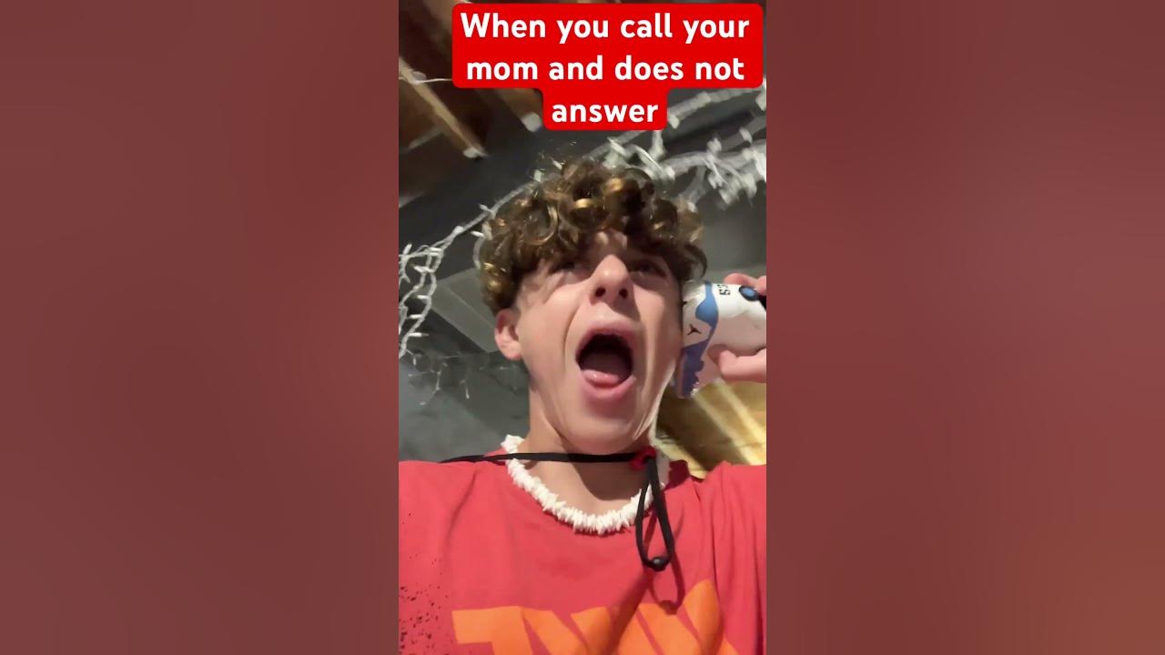 Who Your Mom Does Not Answer Shorts Funny Youtube
