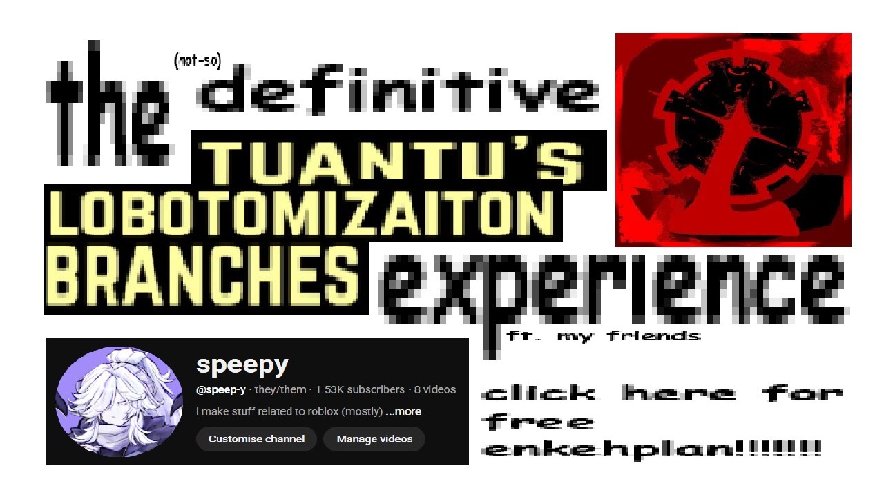the tuantu's lobotomization branches experience (not definitive ...
