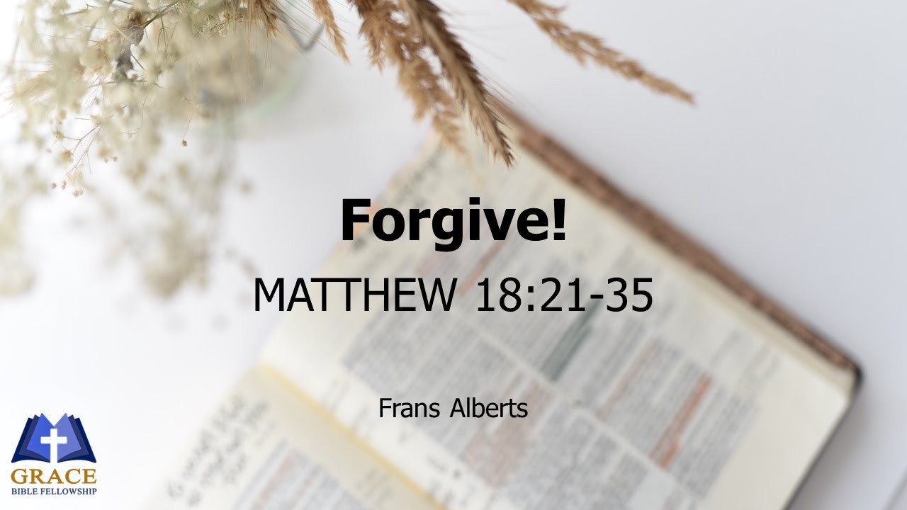 Forgive! (Matthew 18:21-35) - YouTube
