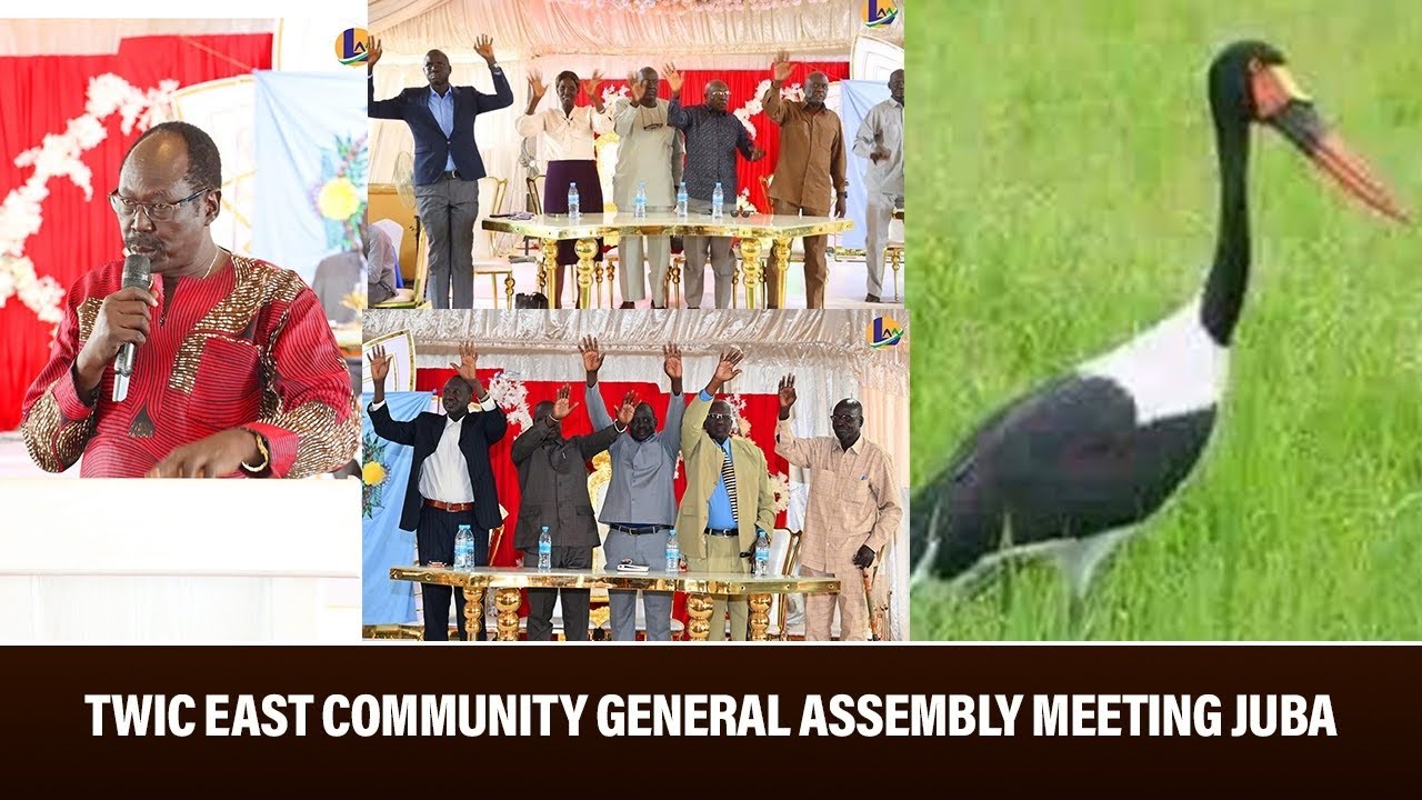 TWIC EAST COMMUNITY GENERAL ASSEMBLY MEETING JUBA_ FULL VIDEO - YouTube