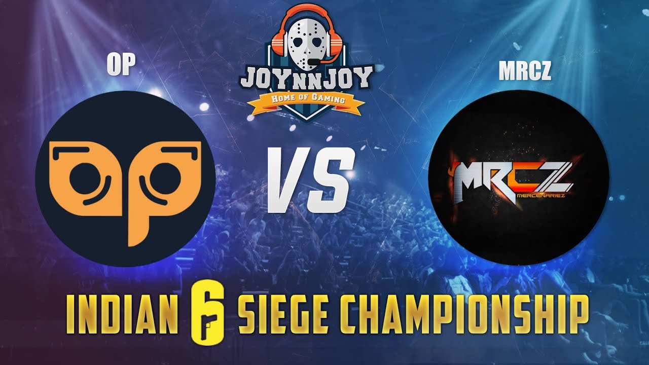 Indian R6 Siege Championship - JoyNNJOY [OP vs MrcZ] - YouTube