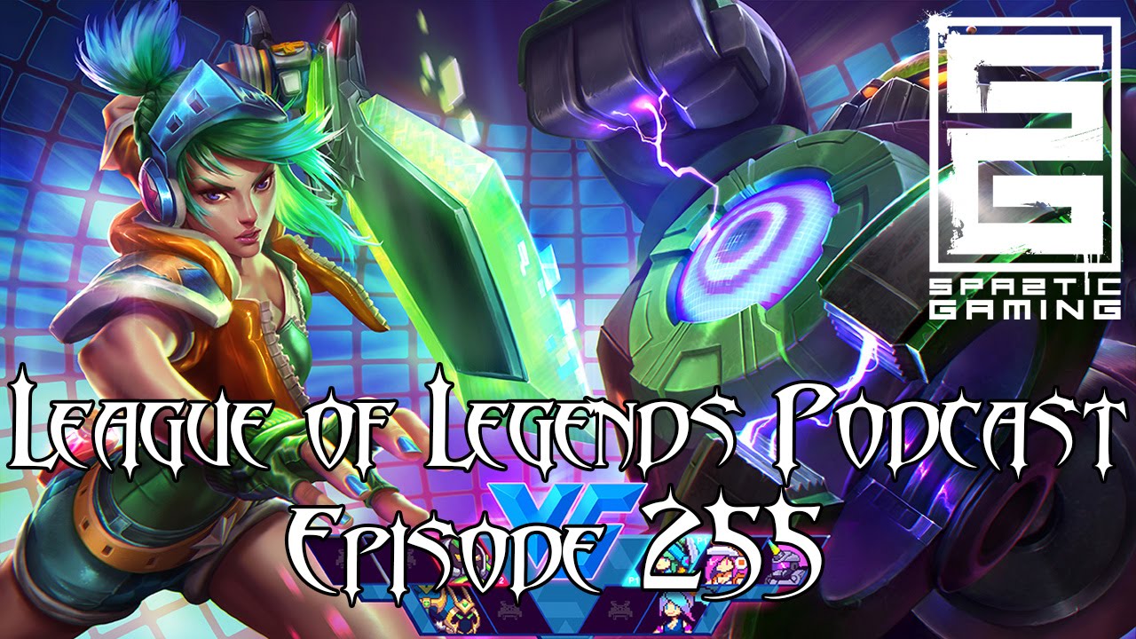 SG League of Legends Podcast #255 Juggernaut Skill Update + More Arcade ...