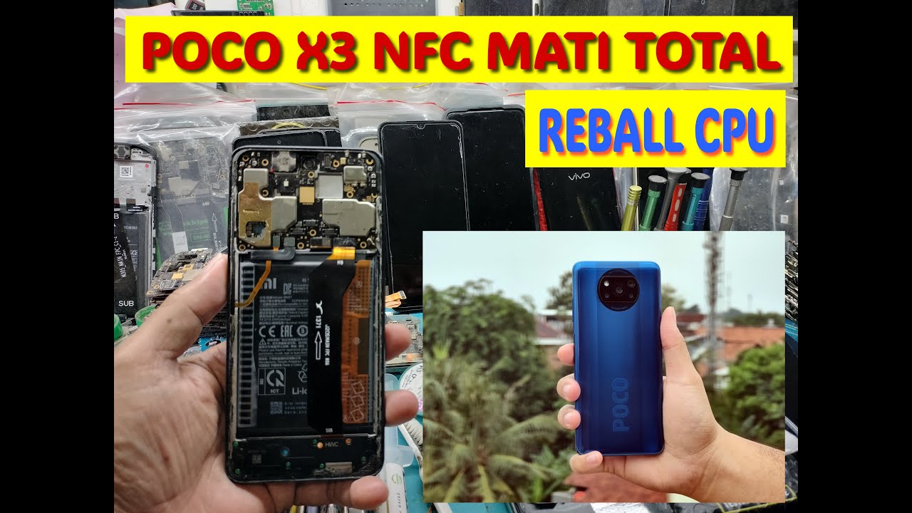 Poco X3 NFC Sudah Mulai Banyak Yang Mati Total CPU Rusak ,Reball CPU ...