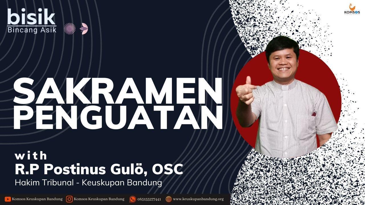 Sakramen KRISMA / PENGUATAN Bersama R.P Postinus Gulö, OSC - BISIK ...