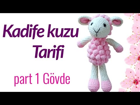 Kadife ipten amigurumi kuzu tarifi part1 (gövde)