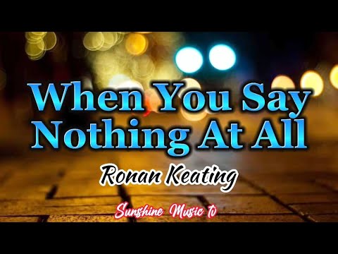 When You Say Nothing At All ( Ronan Keating) with Lyrics - YouTube