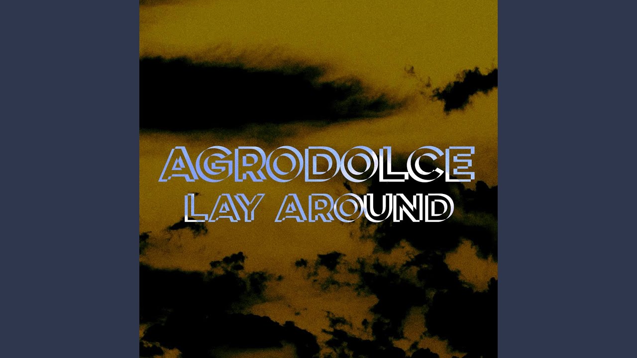 Lay Around - YouTube
