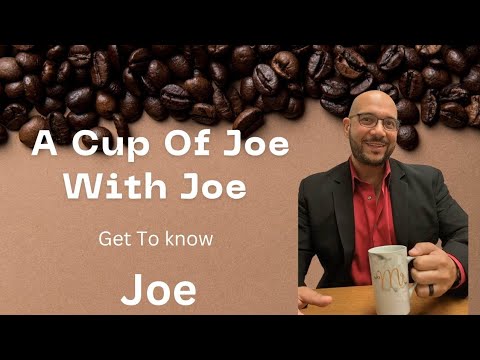 A Cup Of Joe With Joe. Getting To Know Joe. - YouTube