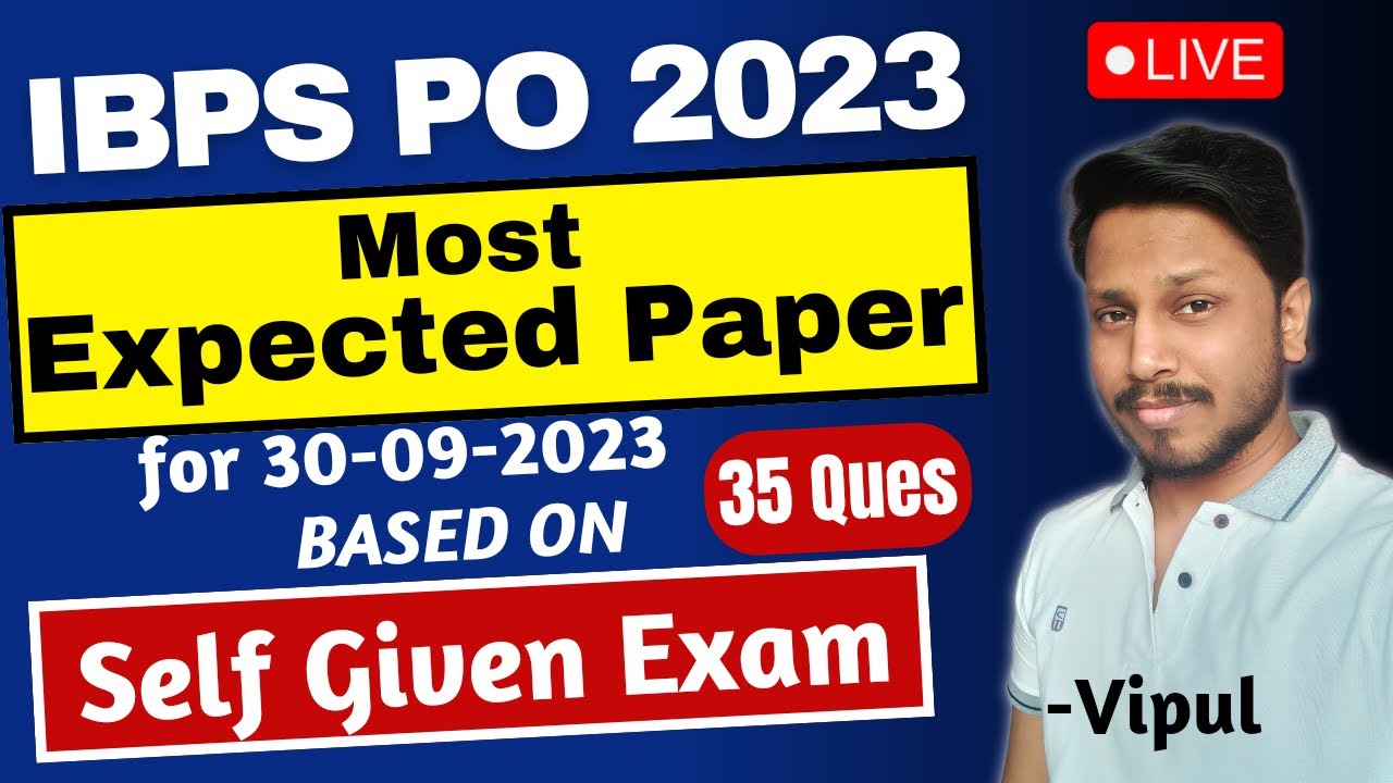IBPS PO Pre 2023 MOST EXPECTED PAPER based on Self Given Exam by Vipul ...