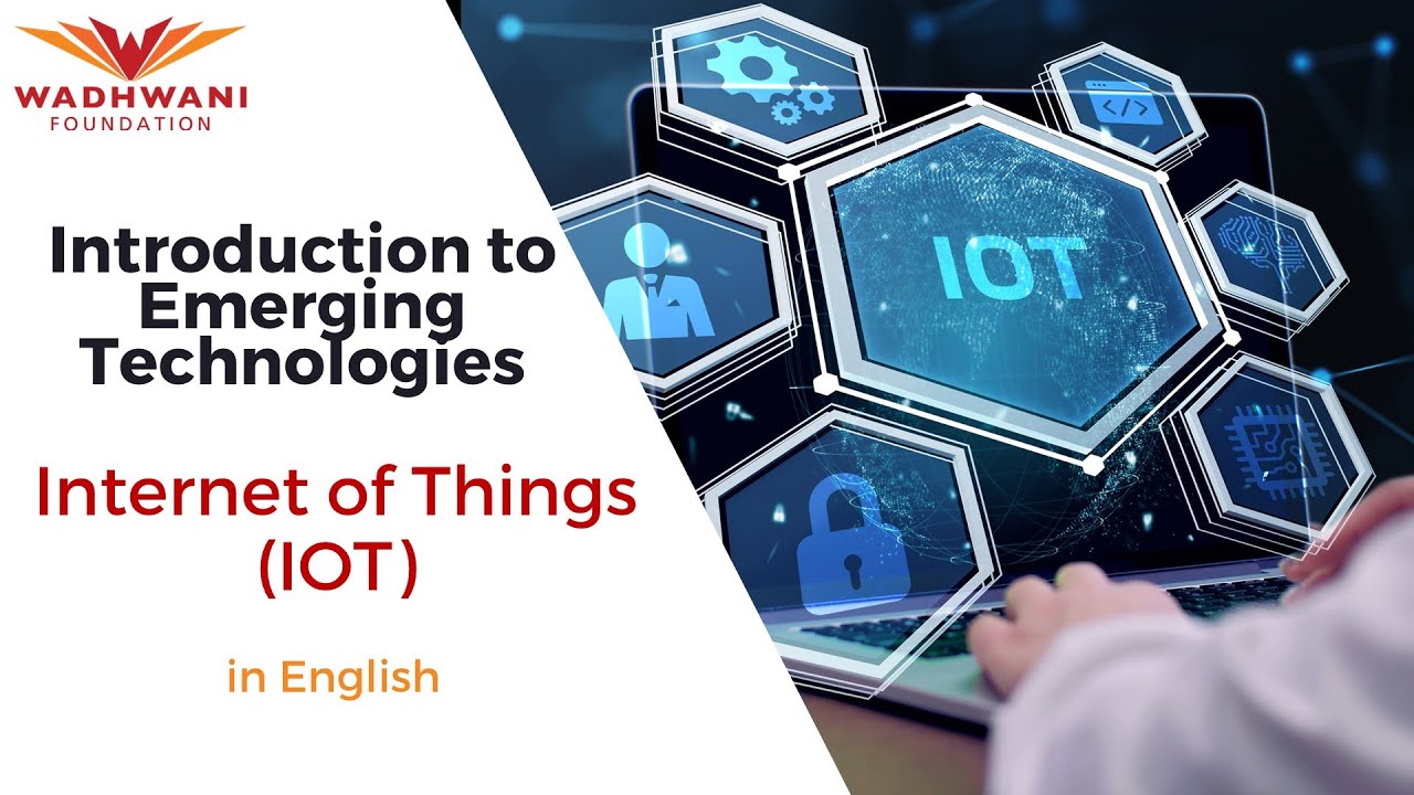 Emerging Technologies | Internet of Things | IoT | English - YouTube