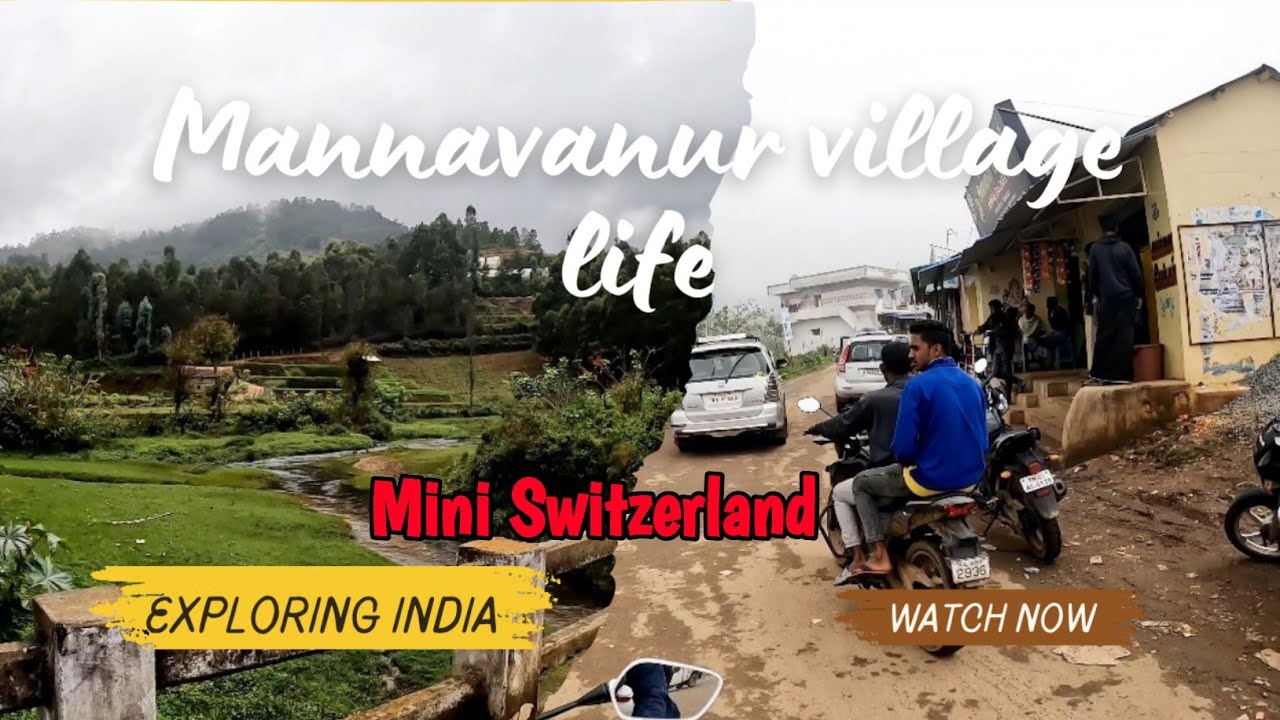 Mannavanur Village Life |Kodaikanal Village| Mini Switzerland life in ...