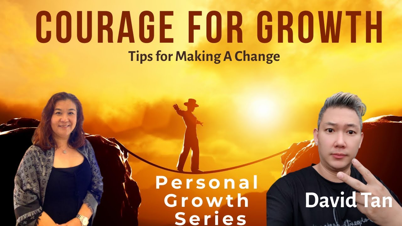 Personal Growth - Courage For Change (Mr David Tan) - YouTube