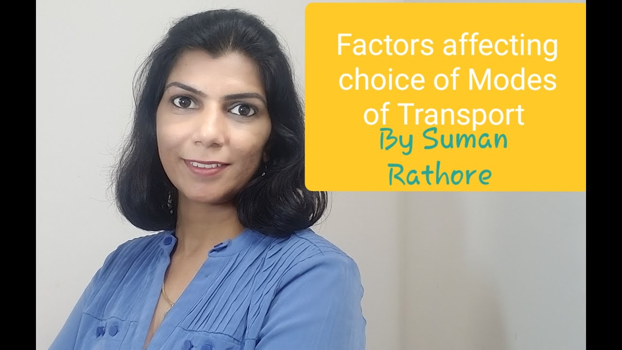 Factors affecting choice of Mode of Transport - YouTube