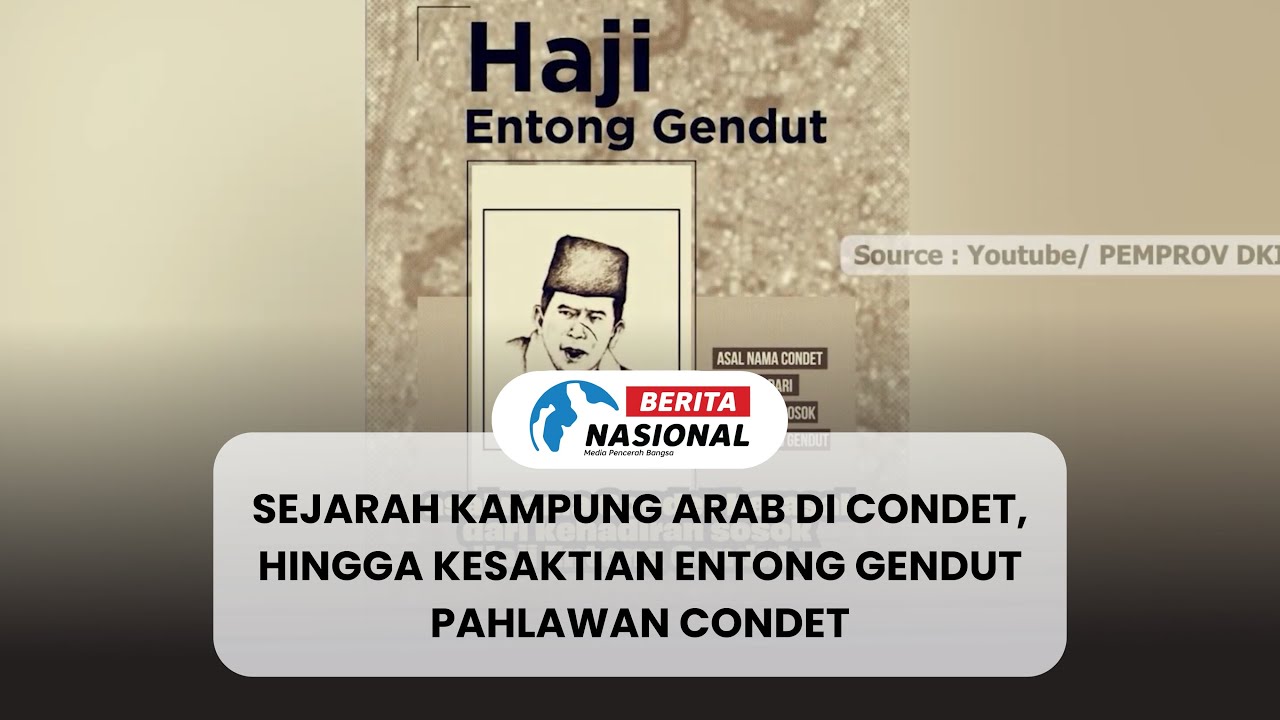 Sejarah Kampung Arab di Condet, Hingga Kesaktian Entong Gendut Pahlawan ...