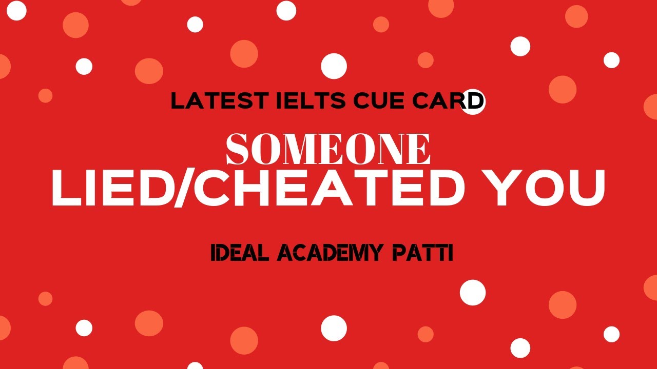 Describe When Someone Lied/Cheated You | Latest IELTS Speaking | - YouTube