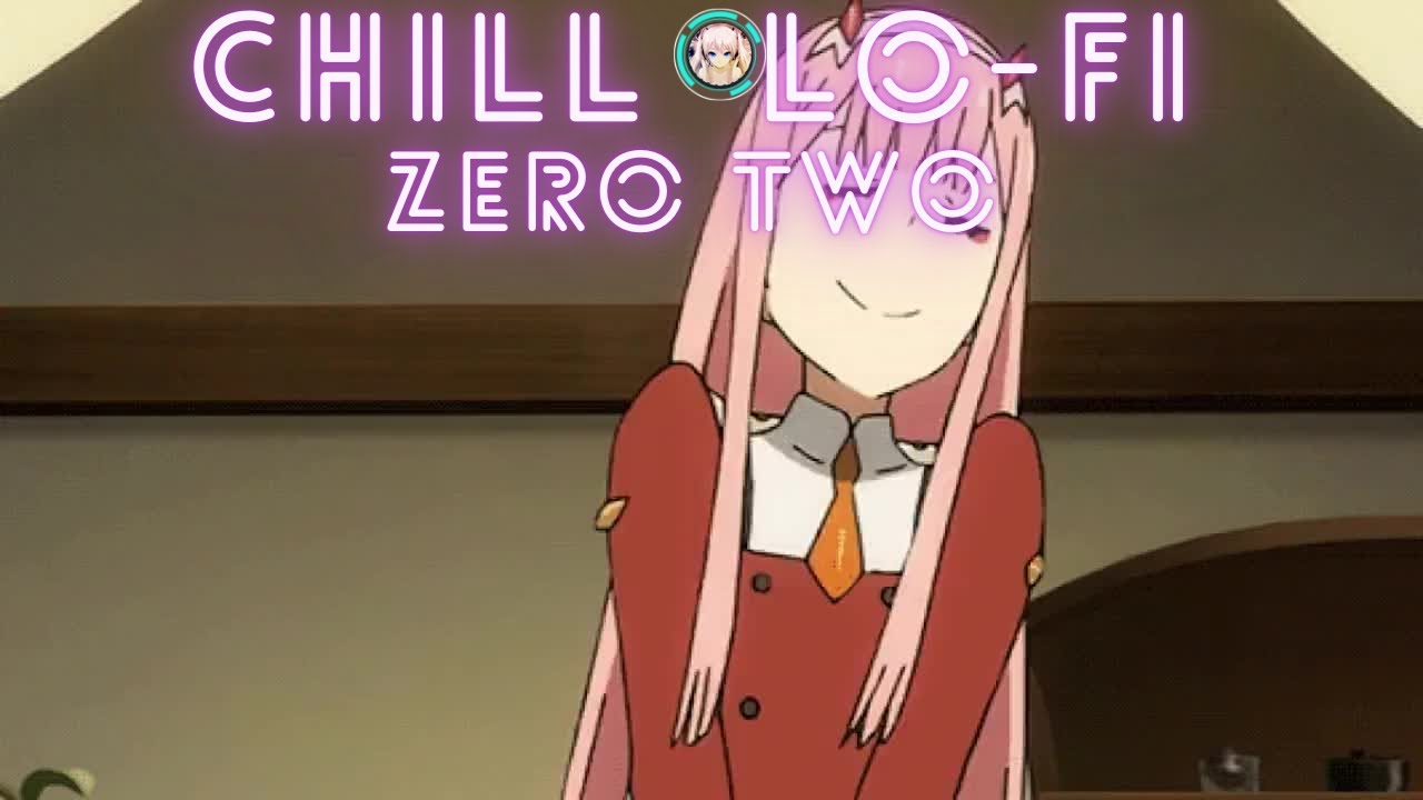 Zero Two dancing on Lofi Chillhop for Study Mix [Sleep/Study/Homework ...