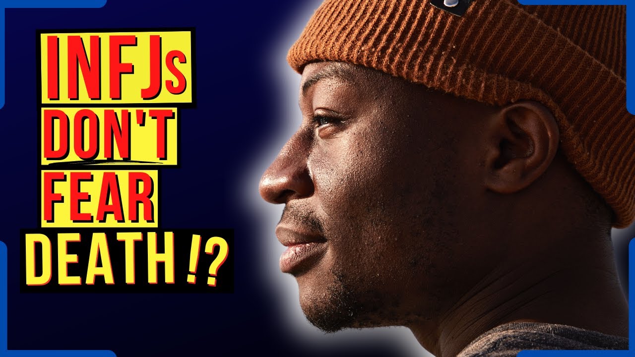 Why Most INFJs Aren’t Afraid Of Dying - YouTube