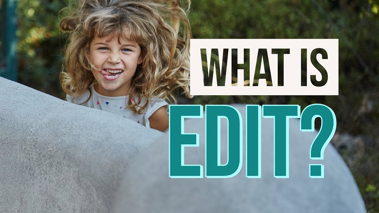 WHAT IS EDIT? - YouTube