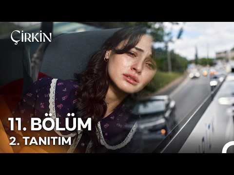 Çirkin 11. Bölüm 2. Tanıtım (FİNAL) - \