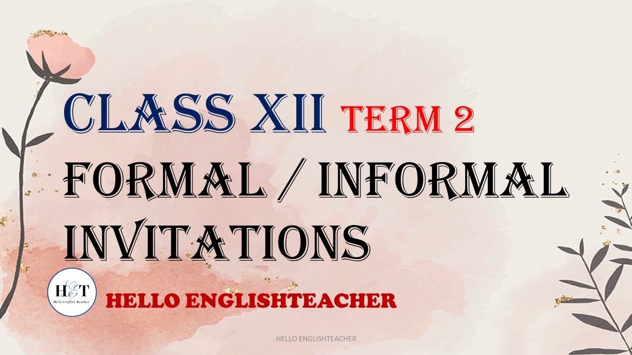 Class 12 formal and informal invitations term 2 - YouTube