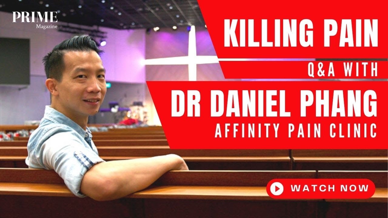Killing Pain: A Q&A with Affinity Pain Clinic's Dr Daniel Phang ...