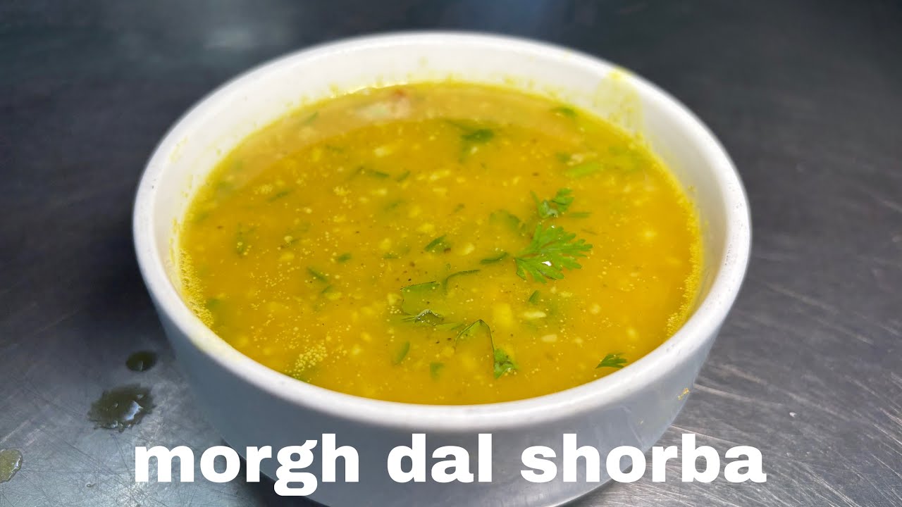 morgh dal shorba | North Indian Shorba recipe | soup 🍲 | shorba recipe ...