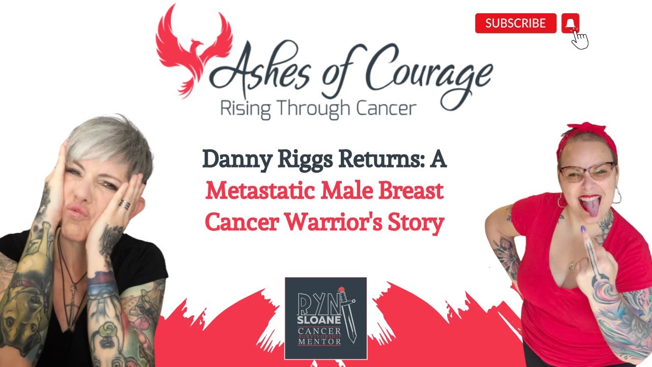 Danny Riggs Returns: A Metastatic Male Breast Cancer Warrior's Story ...