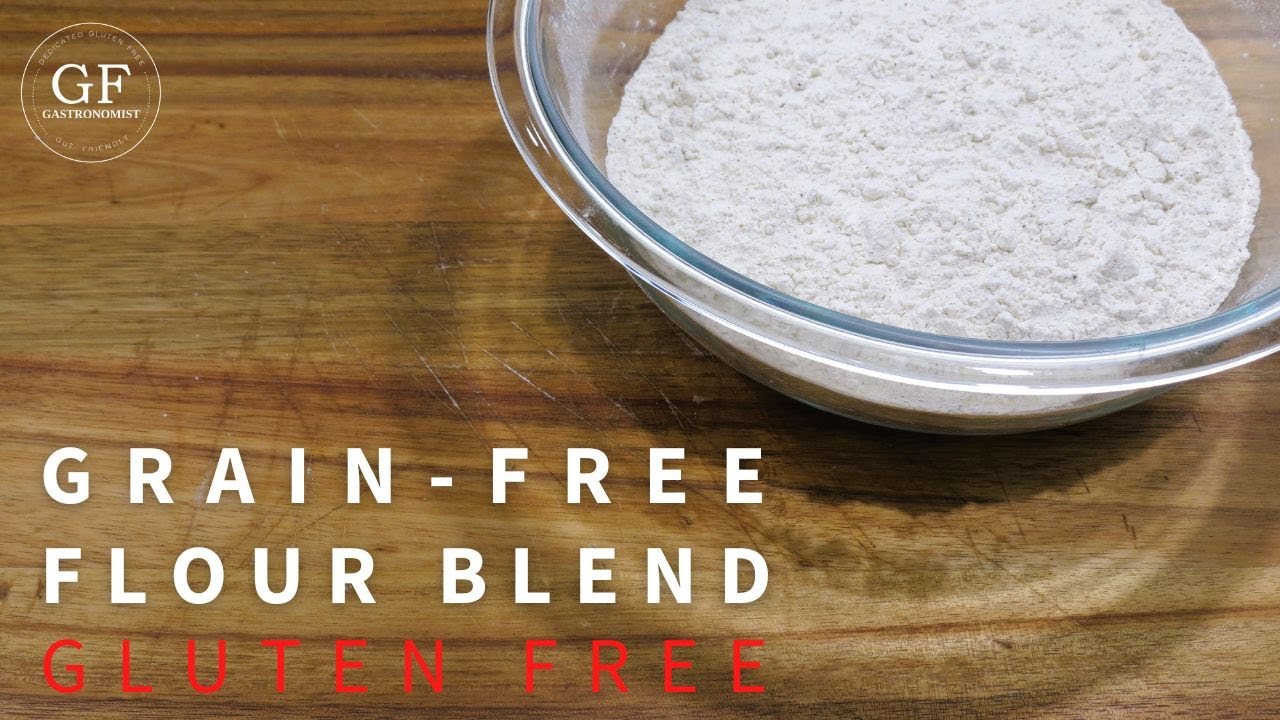 GRAIN-FREE Flour Blend (Gluten-Free & Binders-Free) - YouTube