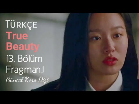 True Beauty 13. Bölüm Fragmanı Türkçe Altyazılı | Güncel Kore Dizi
