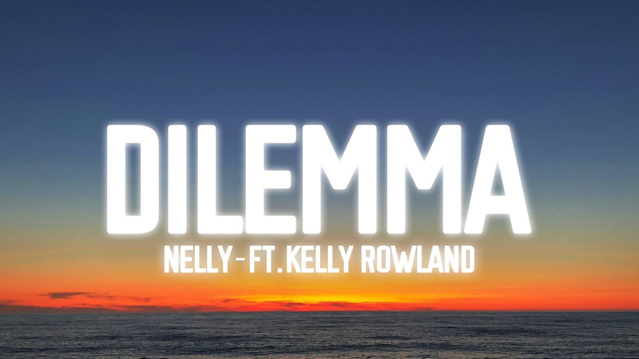 Nelly - Dilemma ft. Kelly Rowland (lyrics) - YouTube
