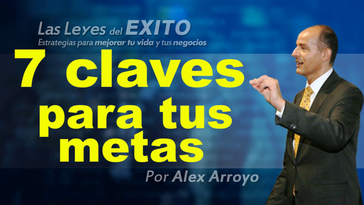 Lograr tus metas, 7 Claves eficaces - YouTube