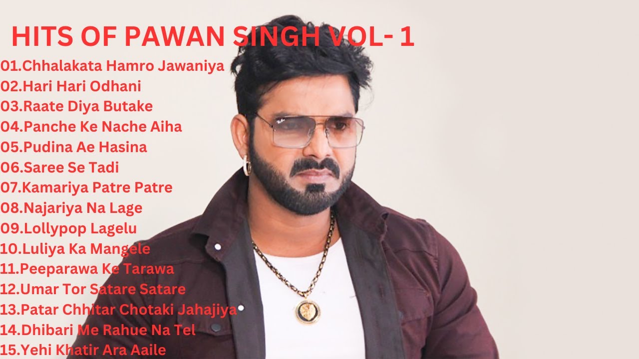 pawan singh songs | hits of pawan singh | pawan singh ka gana | pawan ...