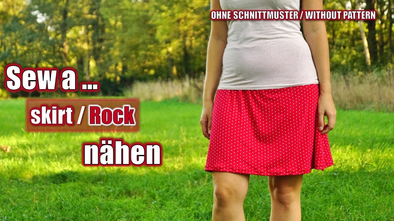 Rock nähen ohne Schnittmuster | Sew a skirt without pattern DIY - YouTube