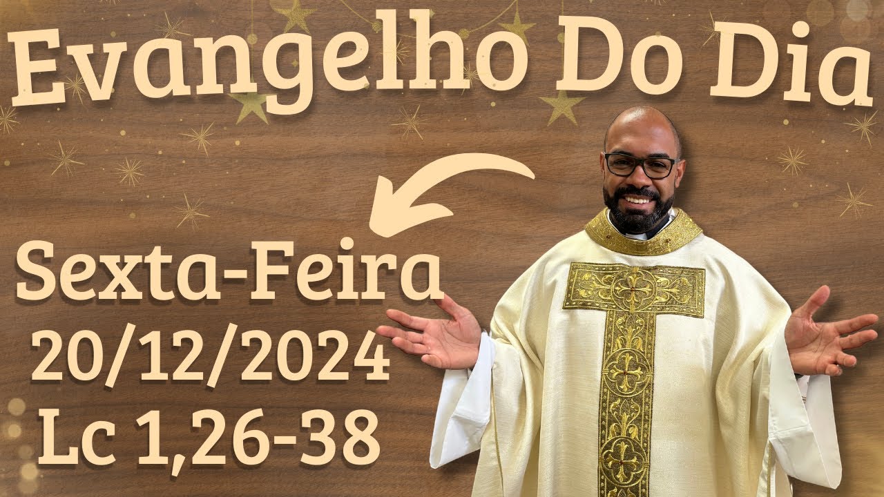EVANGELHO DO DIA –20/12/2024 - HOMILIA DIÁRIA – LITURGIA DE HOJE ...
