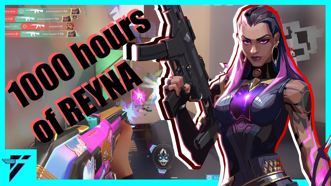 What 1000 hours of Aggressive REYNA looks like - YouTube