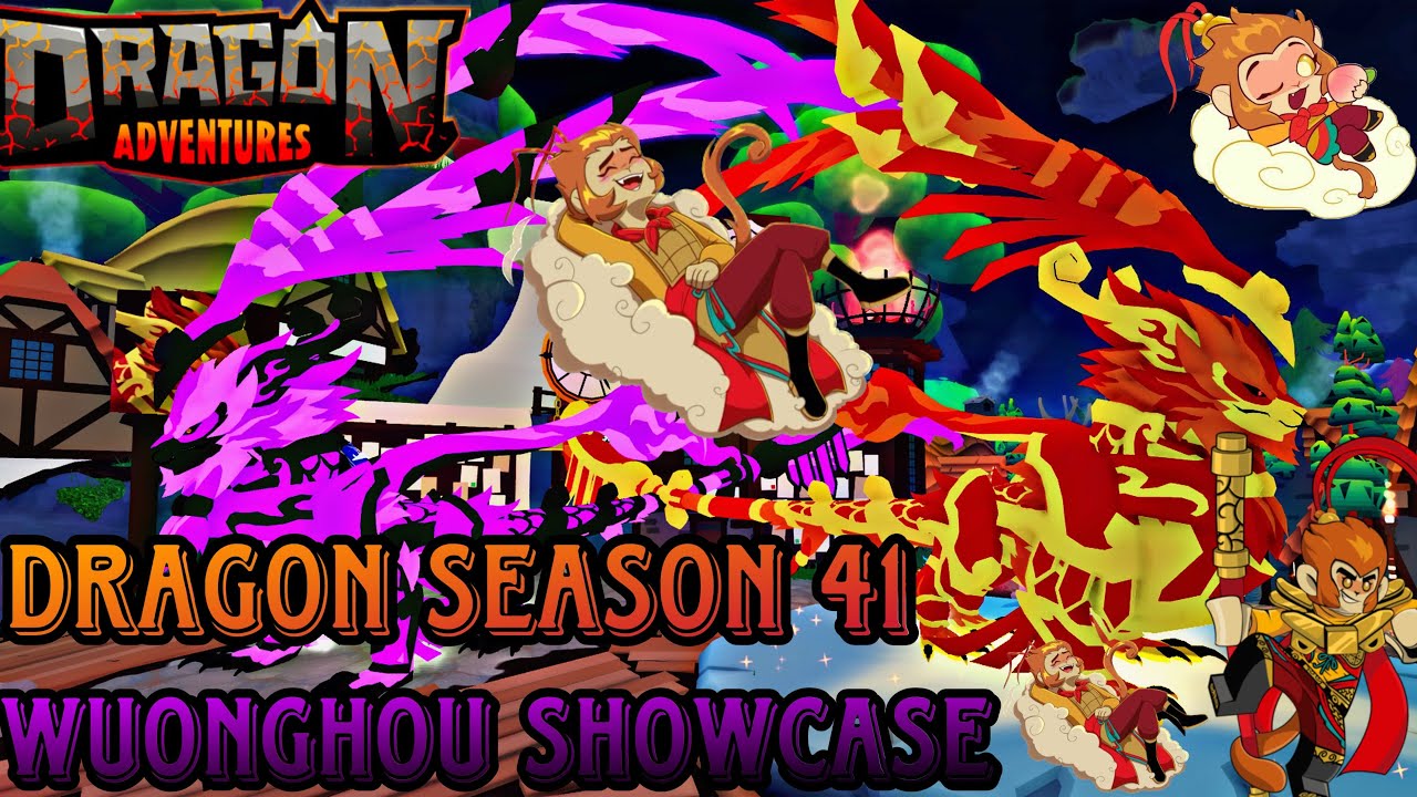 Dragon season 41 update Plus Wuonghou 🙊showcase [Dragon Adventures ...