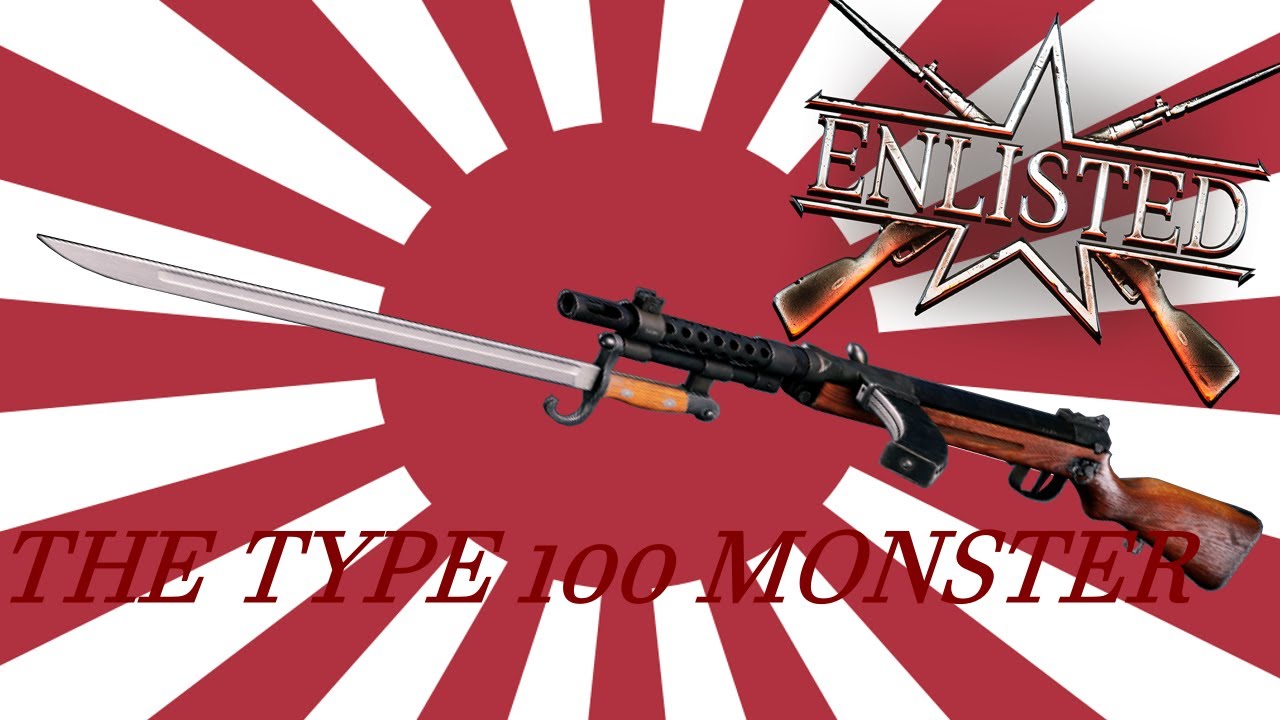 Enlisted: The Type 100 Monster - YouTube