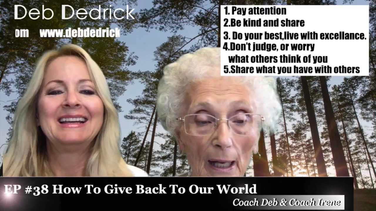 EP #38 How To Give Back To Our World // Deb Dedrick - YouTube