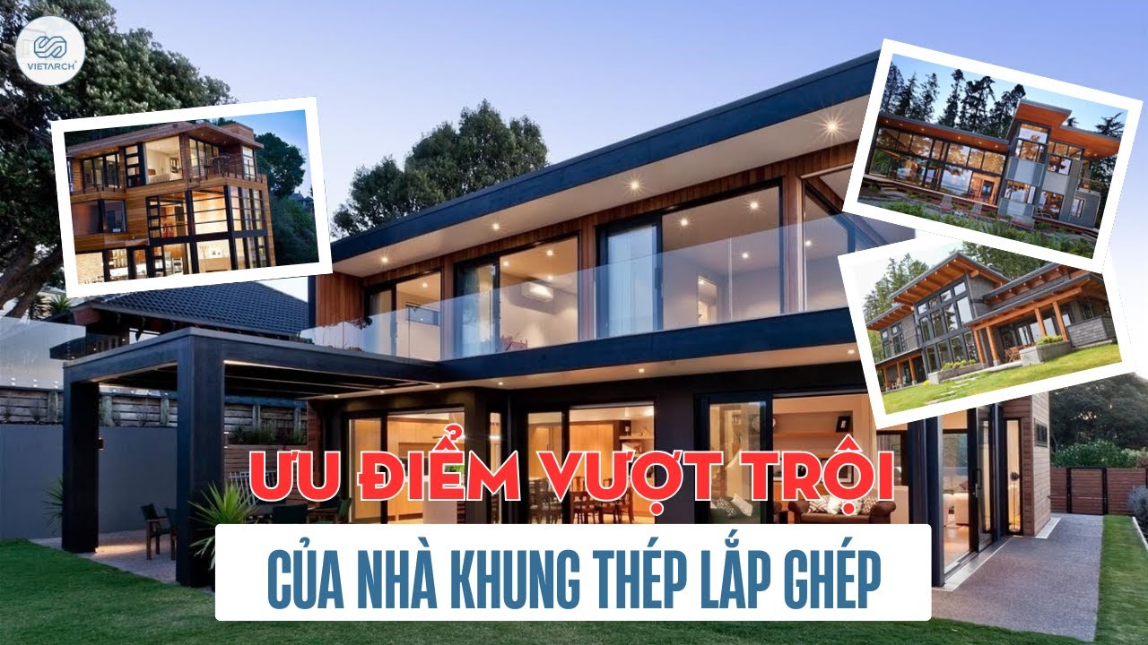 ƯU ĐIỂM VƯỢT TRỘI CỦA NHÀ KHUNG THÉP LẮP GHÉP #nhalapghep #nhadep - YouTube