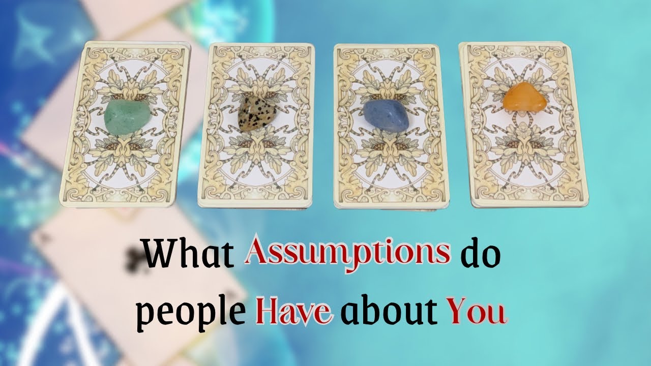 What Assumptions do people Have about You — Pick a Card - YouTube