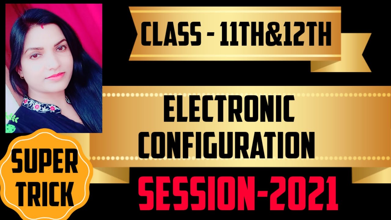 || How to write Electronic Configuration -For class 11th and 12th.-With ...