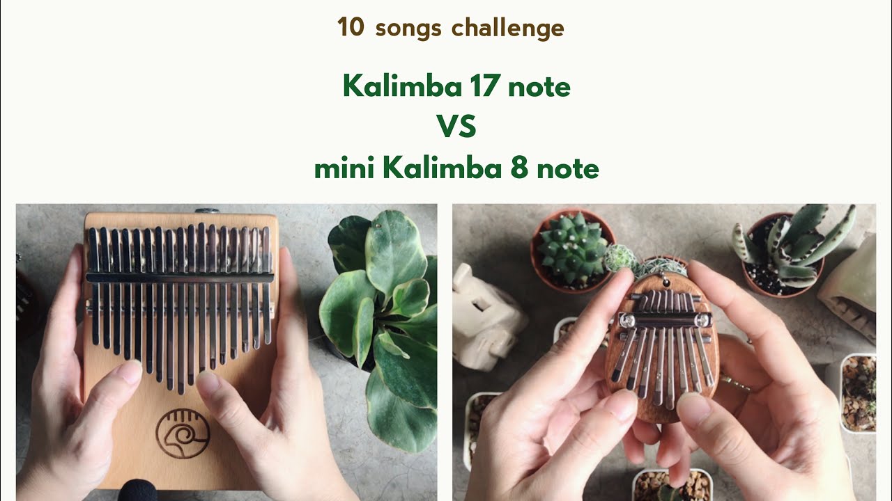 Kalimba 17 note VS Kalimba 8 note (10 songs Challenge ) by Kalimklimba ...