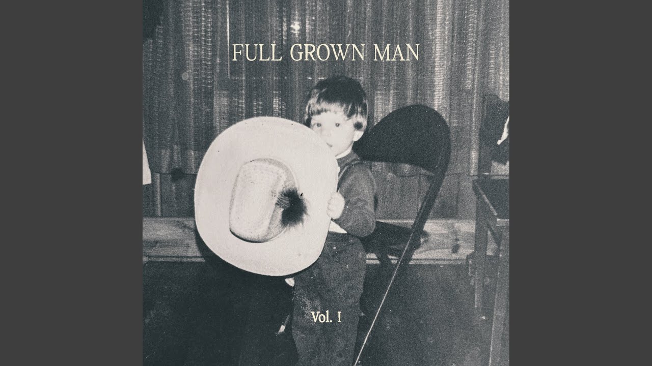 Full Grown Man - YouTube