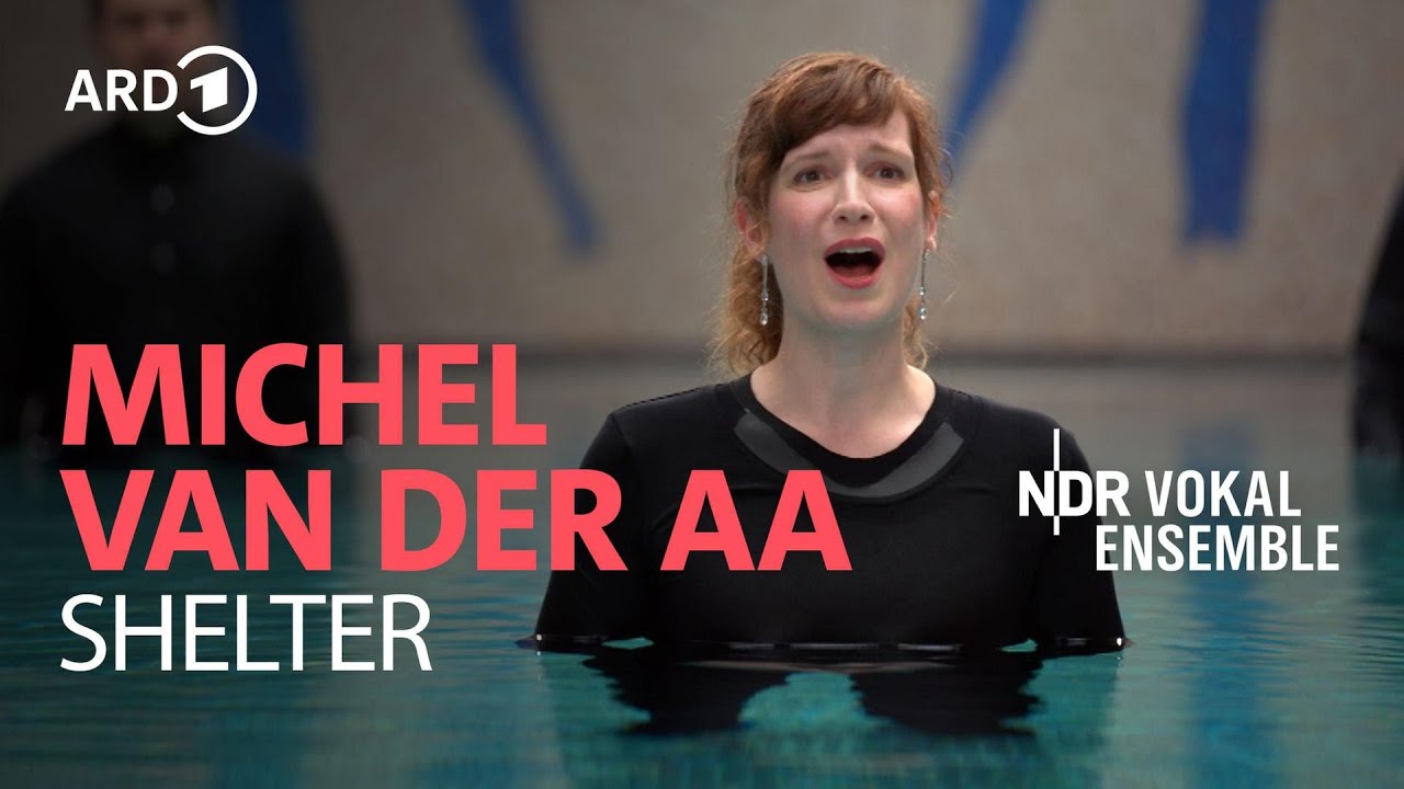 Michel van der Aa - Shelter | Klaas Stok NDR | Vokalensemble - YouTube