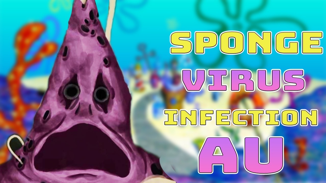 The Sponge Virus Infection Au Lore Explained (SpongeBob Pandemic) - YouTube