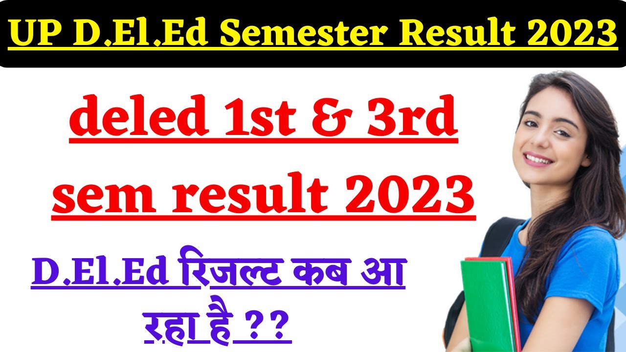 UP DELEd 1st Semester & #3rd Semester Result 2023/DElED Result 2023/D ...