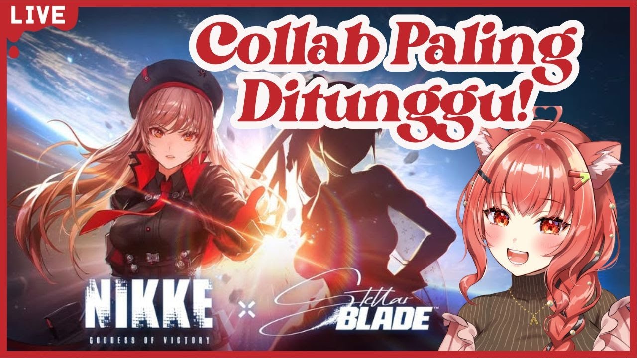 COLLAB GAME TERHEBOH! GODDESS OF VICTORY : NIKKE X STELLAR BLADE ...